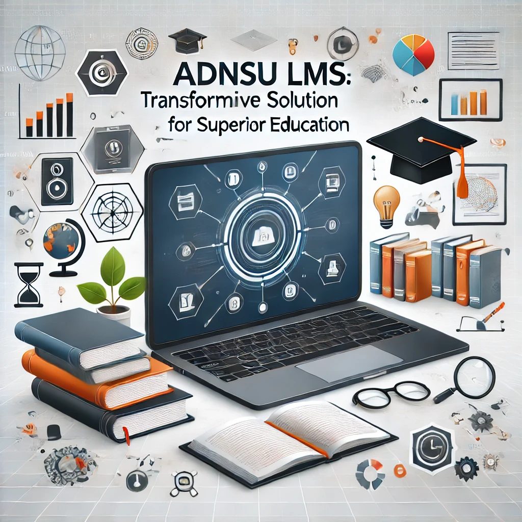 ADNSU LMS: Transformative Solution for Superior Education